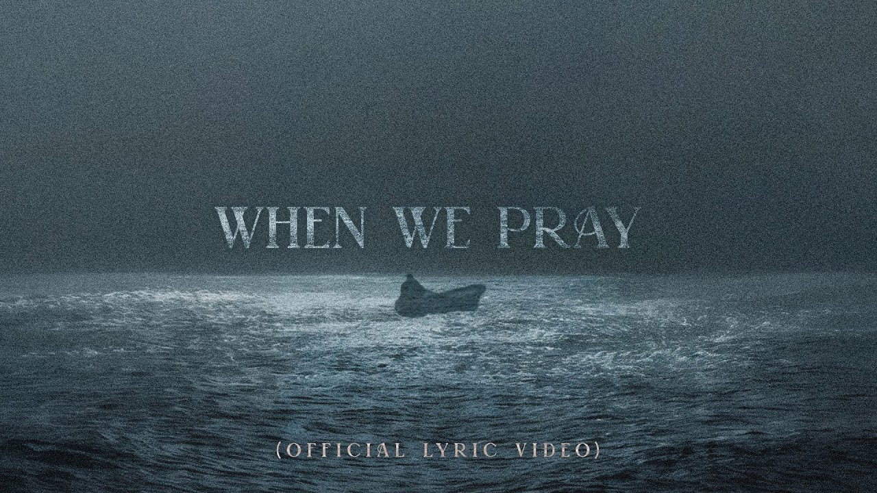 When We Pray Official Lyric Video Feat Alegra Garcia Youtube