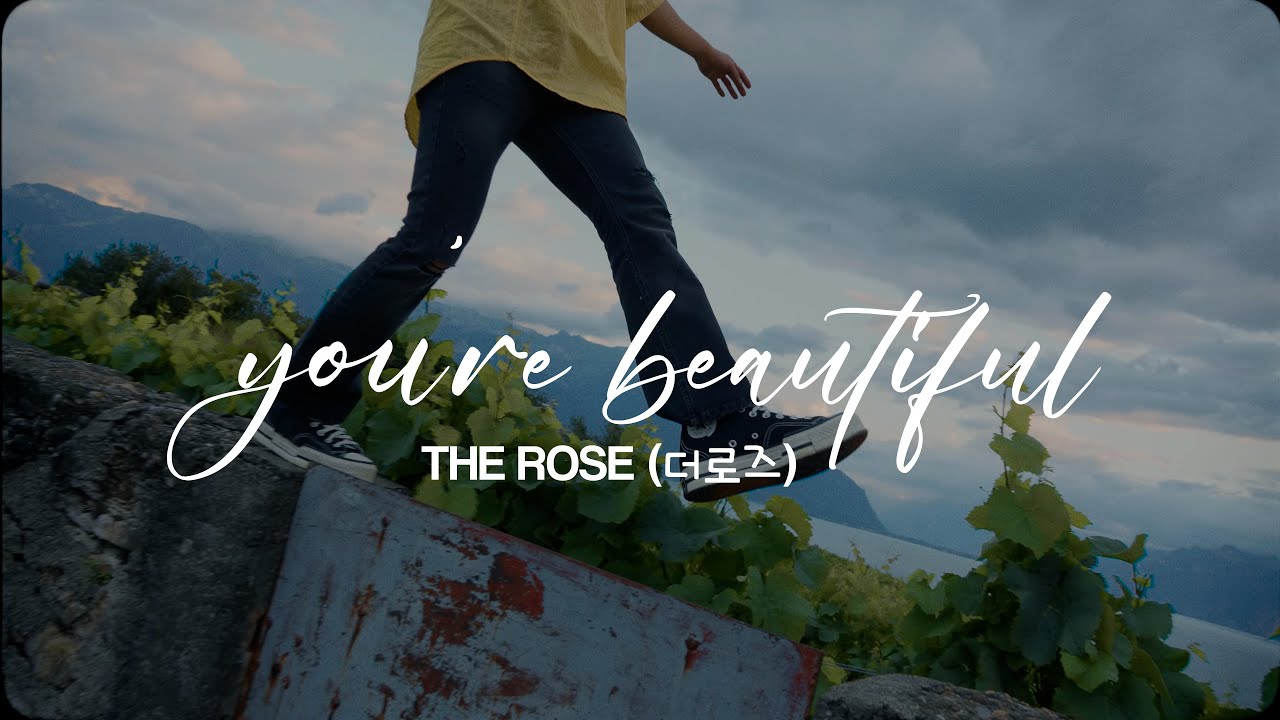 The Rose 더로즈 You Re Beautiful Lyrics Youtube