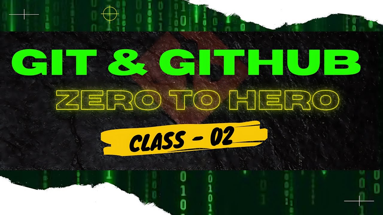 Complete Git And Github Tutorial For Beginners 2 Zero To Hero