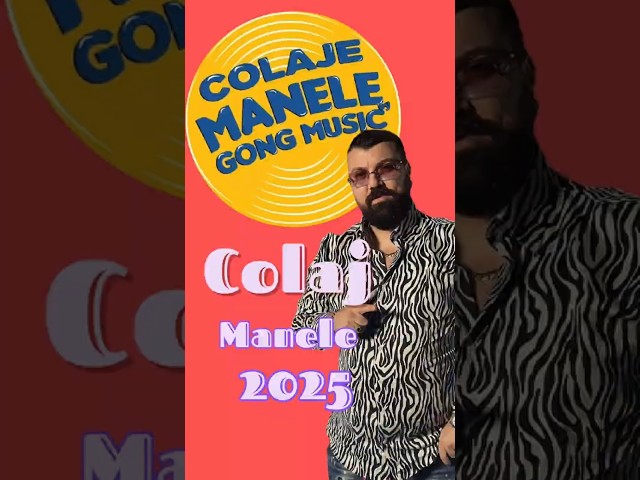 Colaj 2025 * Colaje Manele Gong #manelenoi #reels #top #shorts #fyp # ...