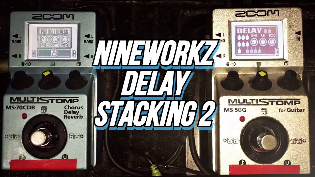 Nineworkz Delay Stacking Tutorial 2 Youtube