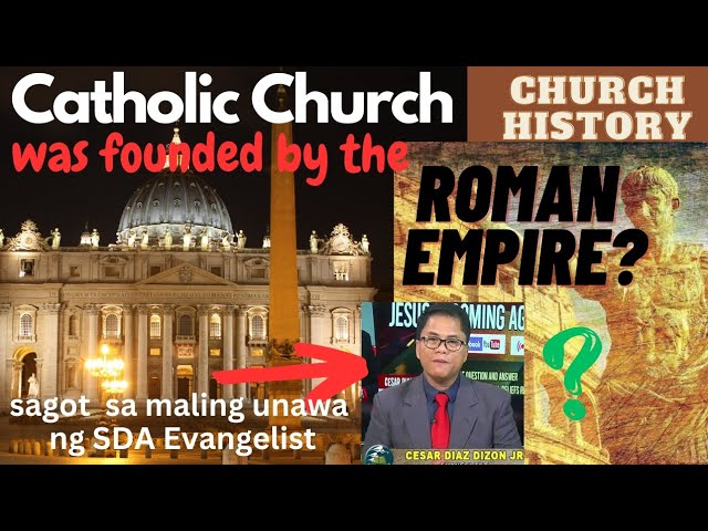 Catholic Church Was Founded By The Roman Empire Church History