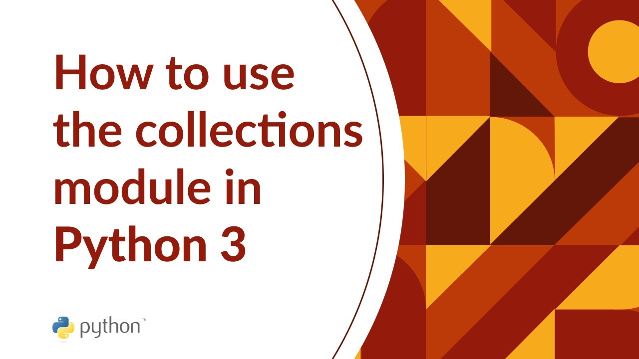 How To Use Collections Module In Python Youtube