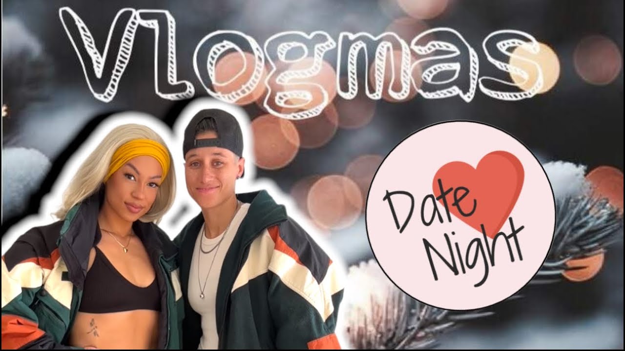 Vlogmas Date Night Youtube