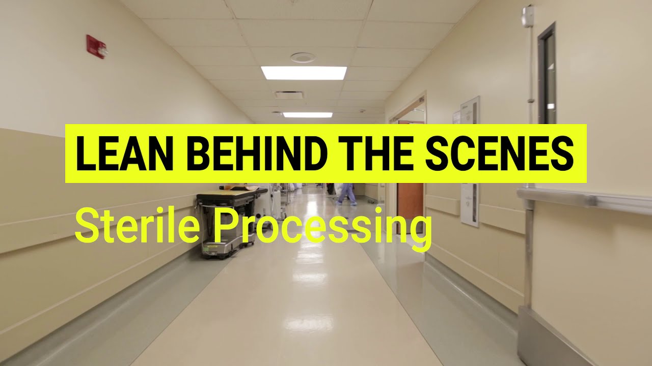 Lean Behind The Scenes Sterile Processing Youtube
