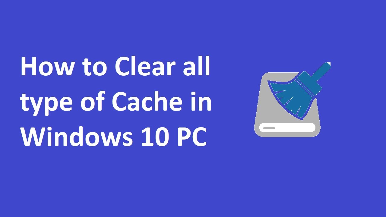 How To Clear All Type Of Cache In Windows 10 Pc Make Pc Faster