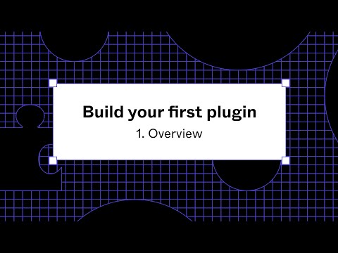 Build Your First Plugin 1 Overview Youtube