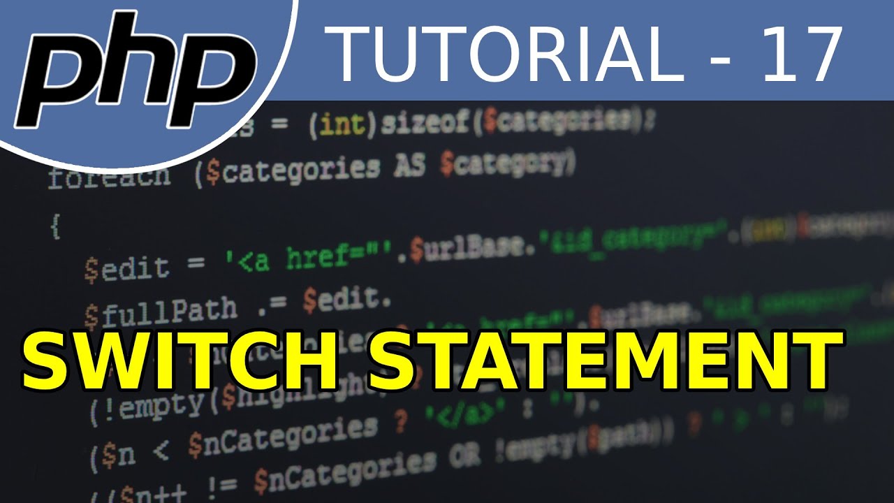 Switch Statement 17 Php Tutorial For Beginners With Examples Youtube