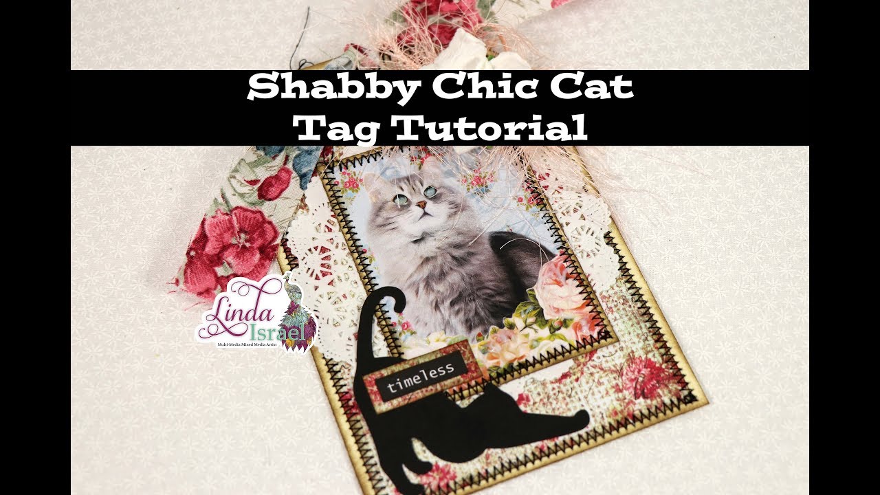 Shabby Chic Cat Tag Tutorial Youtube