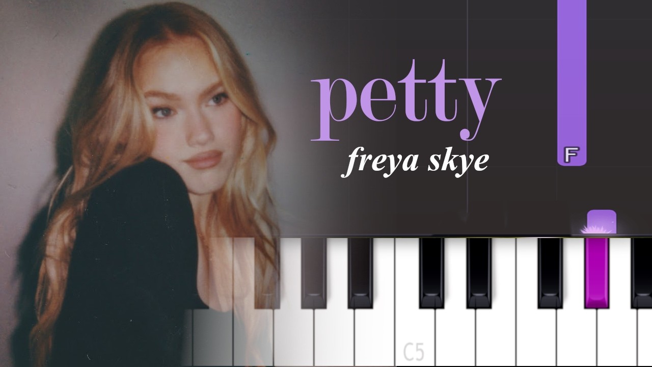 Freya Skye Petty Piano Tutorial Youtube