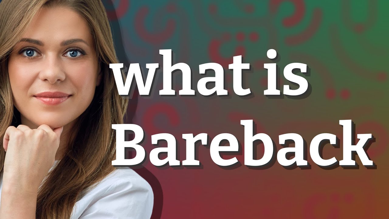 Bareback Meaning Of Bareback Youtube