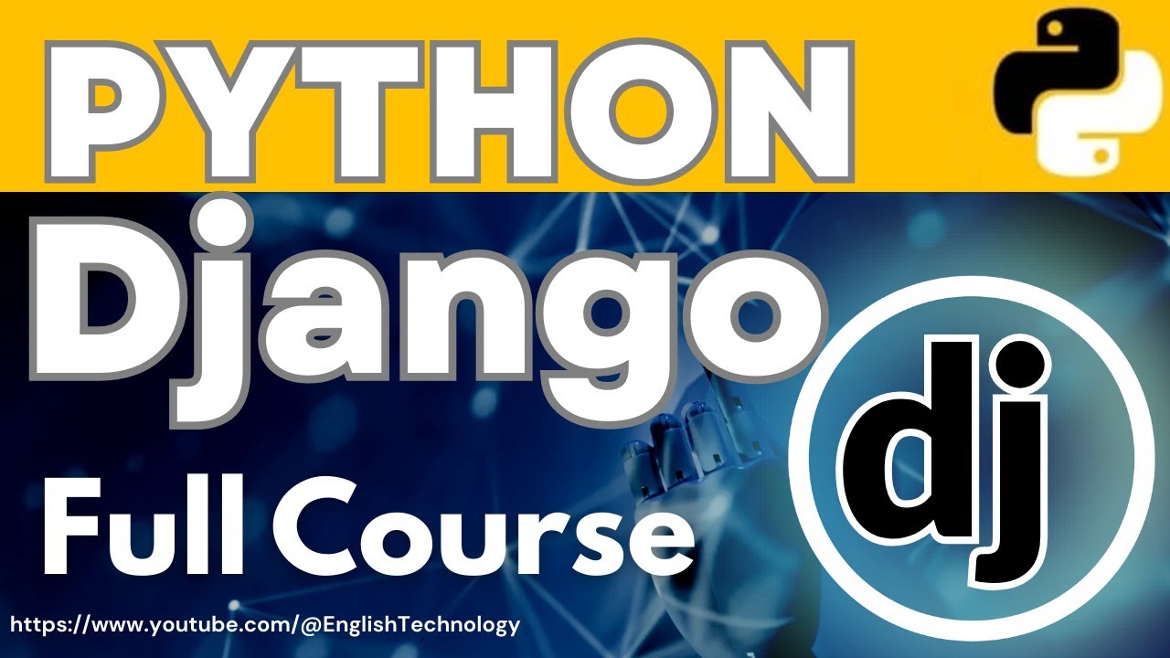 Python Django Full Course Python Django Tutorial For Beginners To