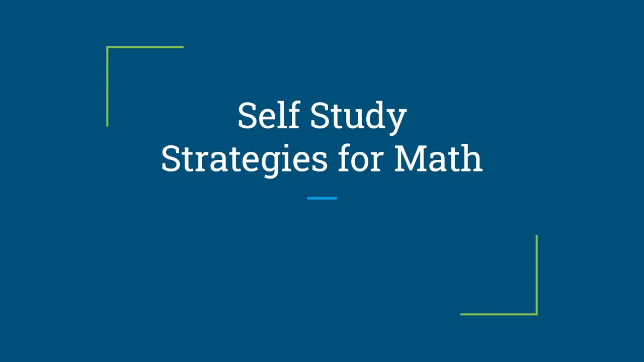 Self Study Strategies For Math Youtube