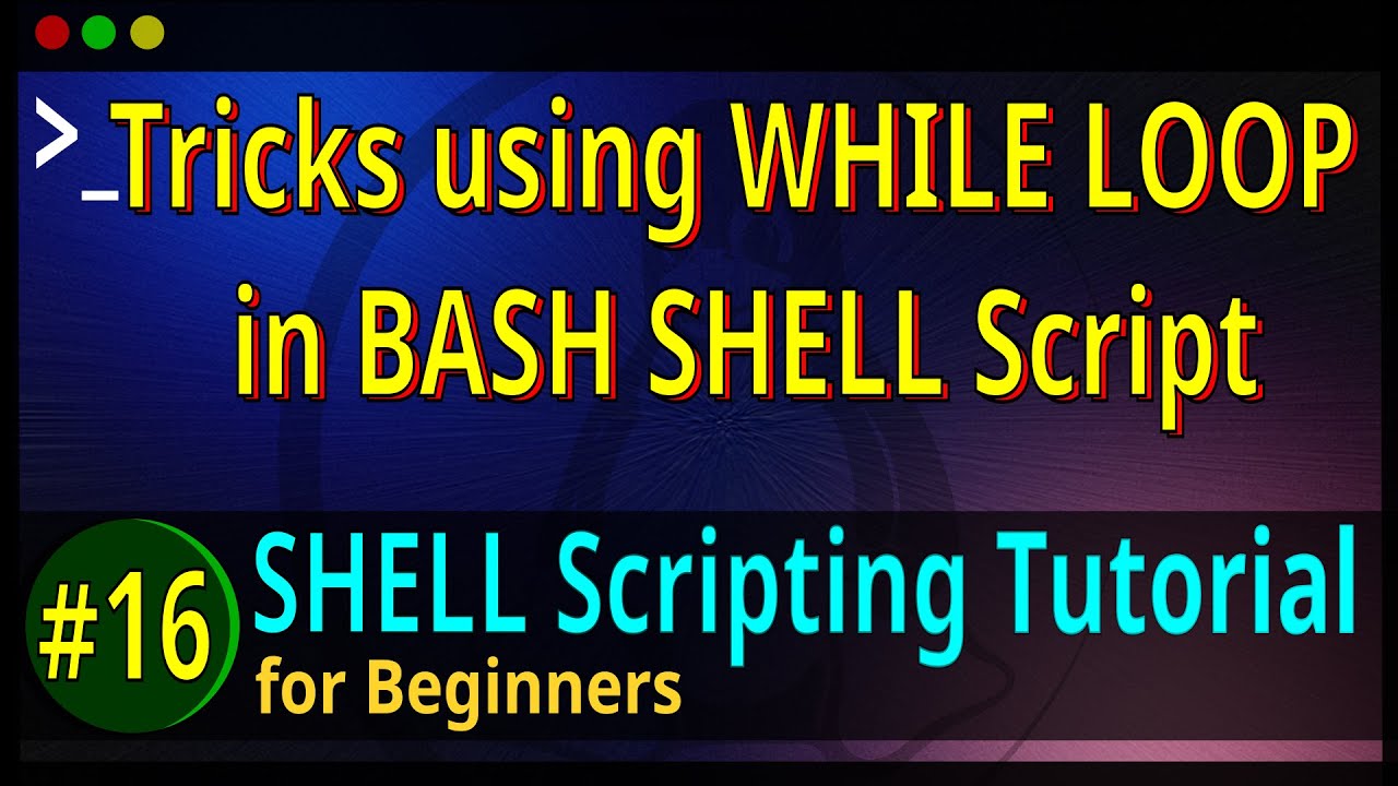 16 Some Tricks Using While Loop In Bash Shell Script Interval