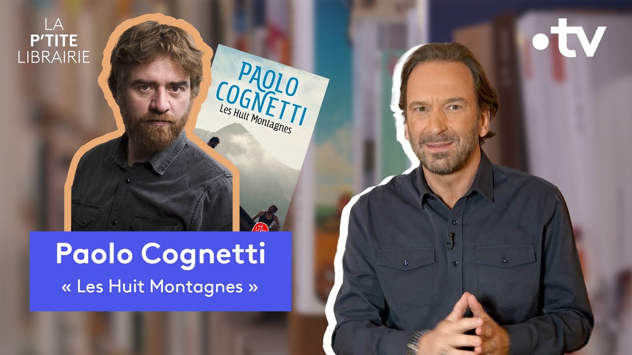 Paolo Cognetti Les Huit Montagnes La P Tite Librairie Youtube