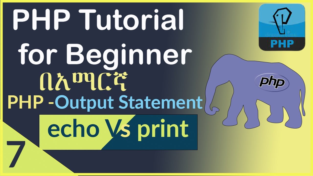 7 Php Output Statement Echo Vs Print Php Tutorial For Beginner In