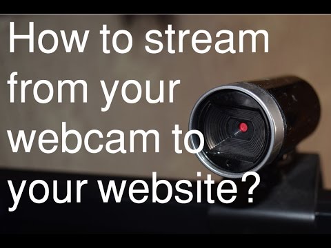 How To Stream From Your Webcam To Your Website Youtube