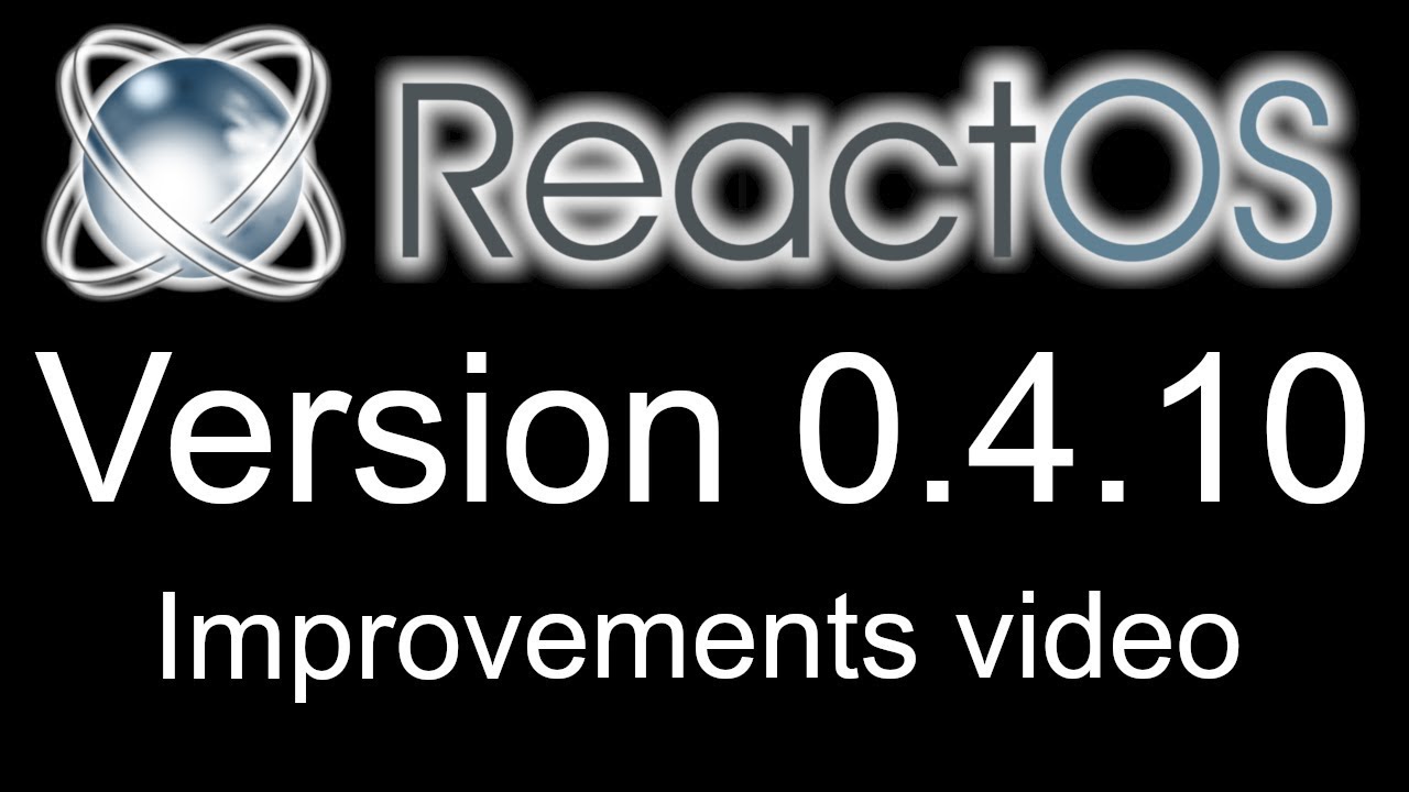 Reactos 0 4 10 Improvements Overview Youtube