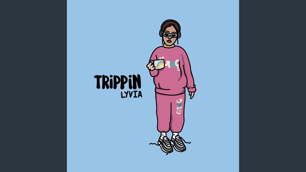 Trippin Youtube Music