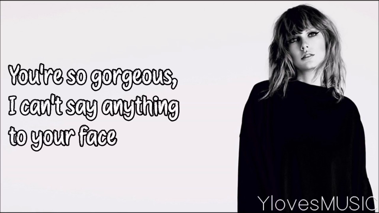 Taylor Swift Gorgeous Lyrics