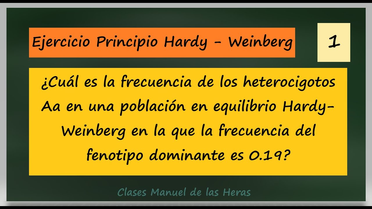 Equilibrio Hardy Weinberg Problema Resuelto 1 Calcular Frecuencia