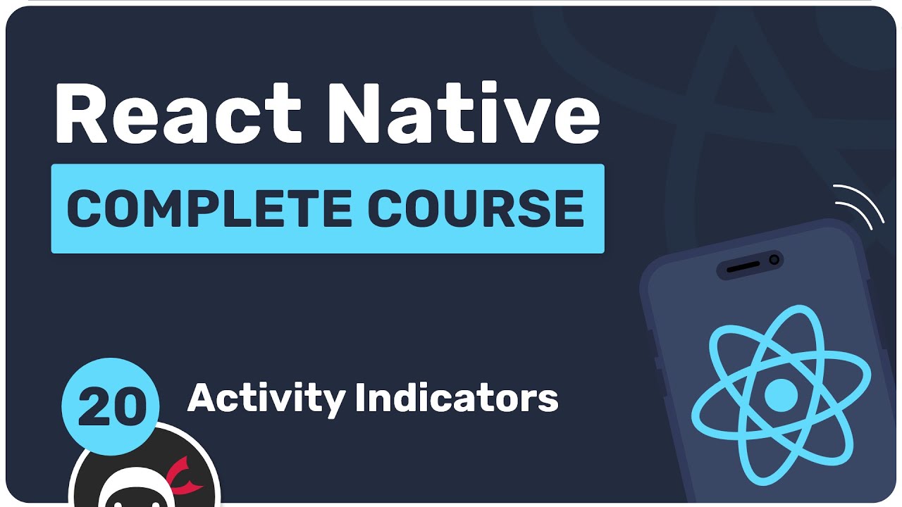 Complete React Native Tutorial 20 Activity Indicators Youtube