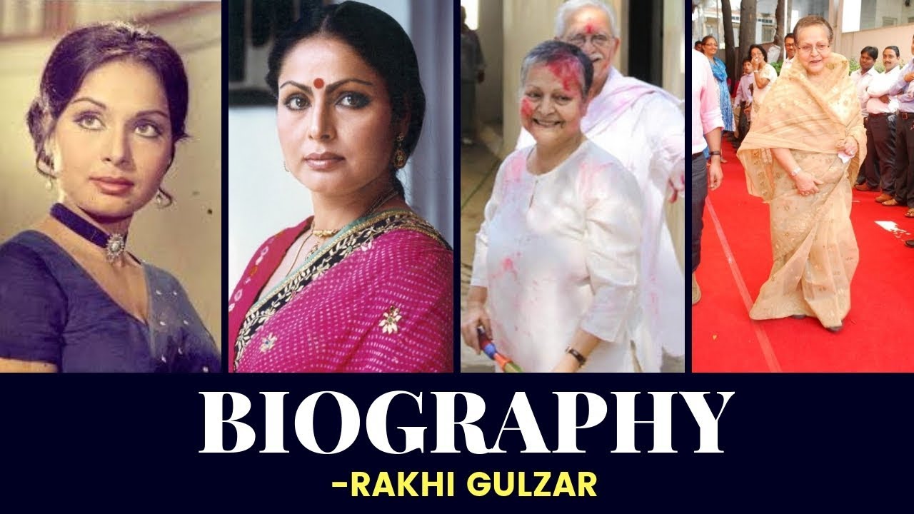 Rakhee Gulzar Biography Youtube