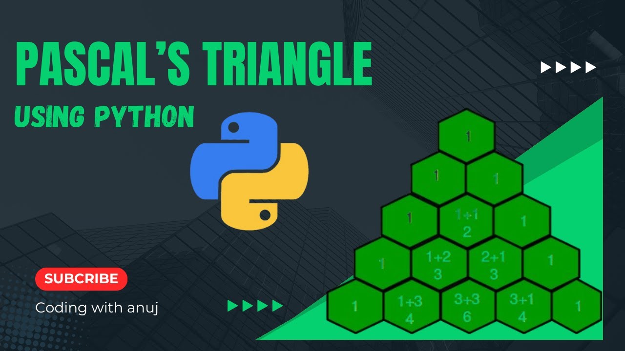 How To Print Pascal S Triangle Using Python With Source Code Youtube