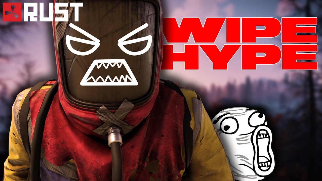 Rust рџ ґ Wipe Hype Youtube
