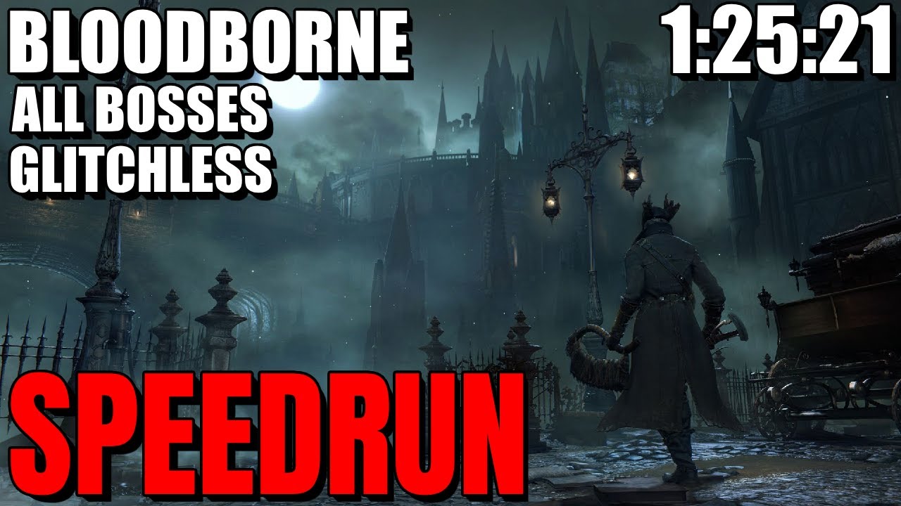 Tous Les Boss De Bloodborne Pc En 1 25 21 Sans Glitch Speedrun