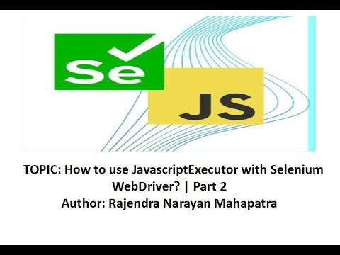 How To Use Javascriptexecutor With Selenium Webdriver Part 2 Youtube