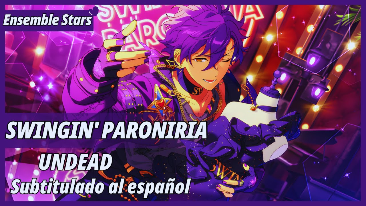 Swingin Paroniria Sub Español Undead Ensemble Stars Youtube