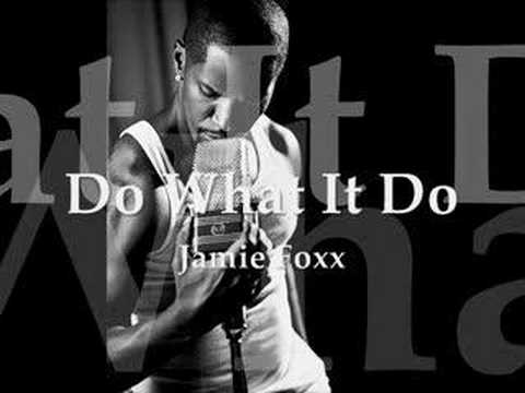 Do What It Do Jamie Foxx