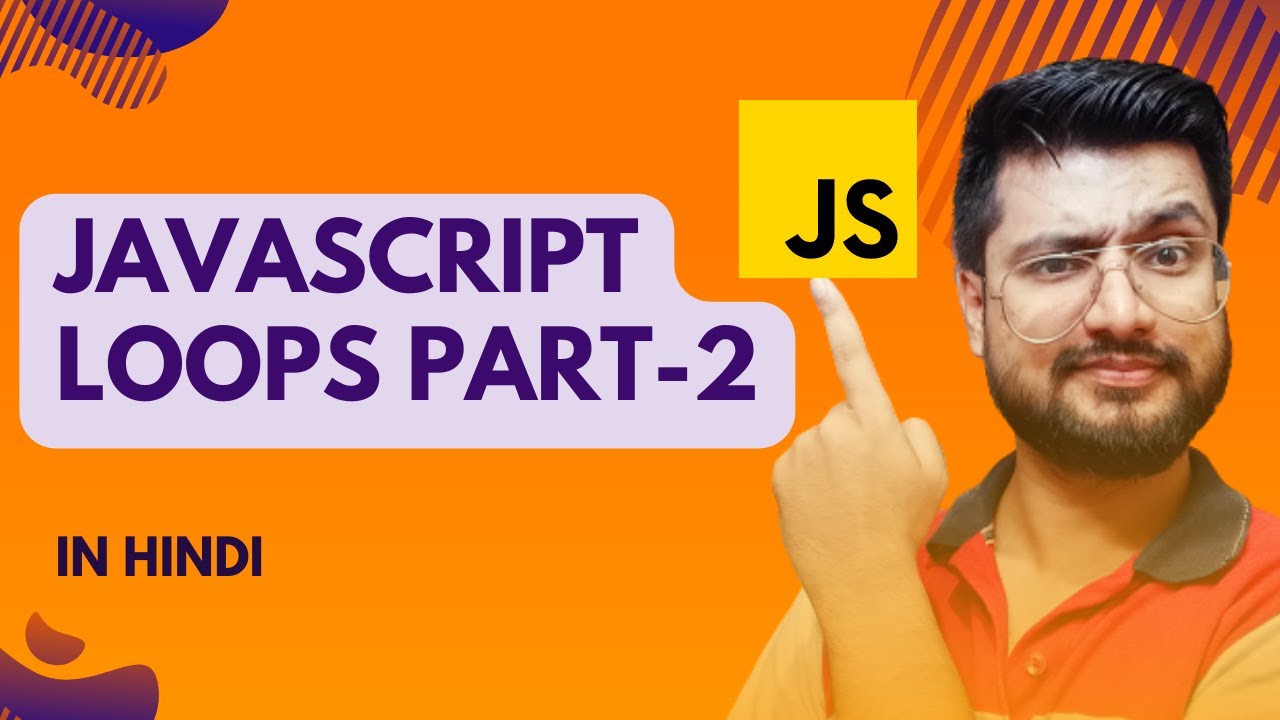 Javascript Loops Part 2 For Loop Javascript Tutorial For Beginners