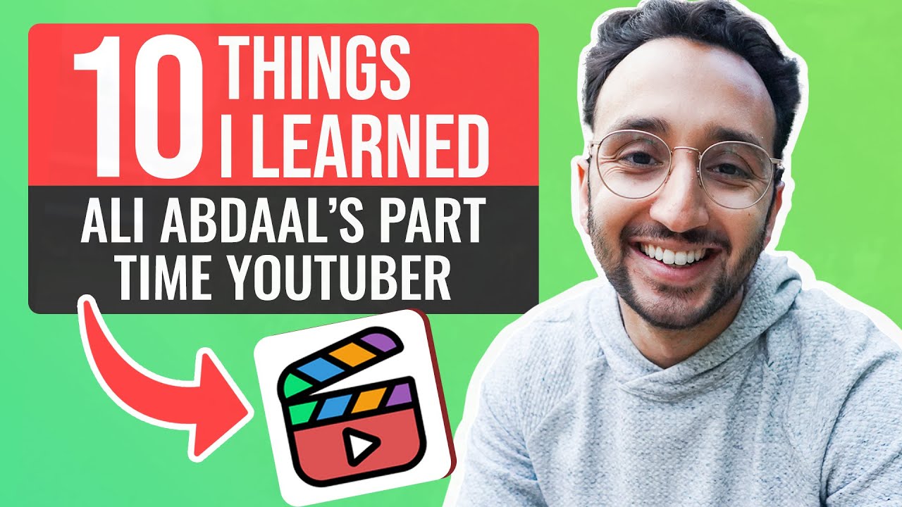 10 Lessons From Ali Abdaal S Part Time Youtuber Academy Youtube