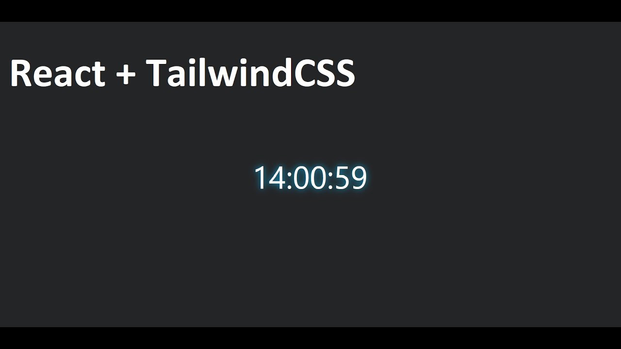 Digital Clock With React And Tailwindcss Youtube