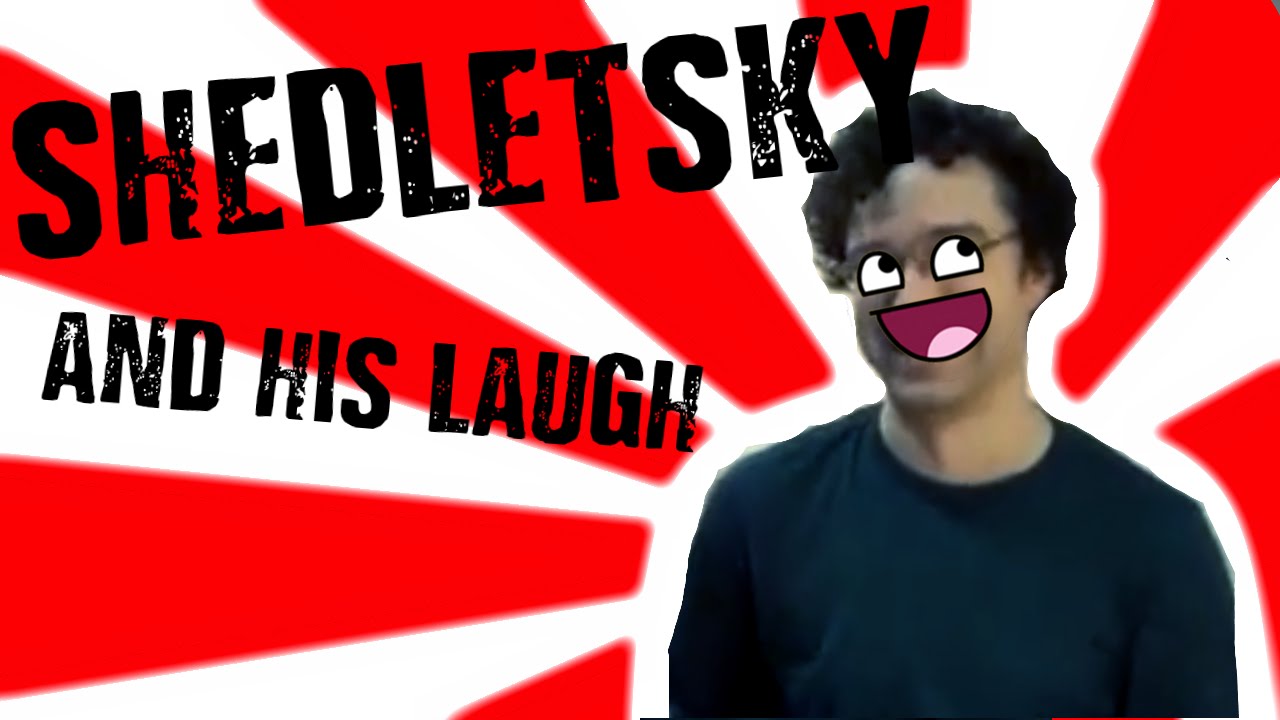 Shedletsky S Laugh Youtube