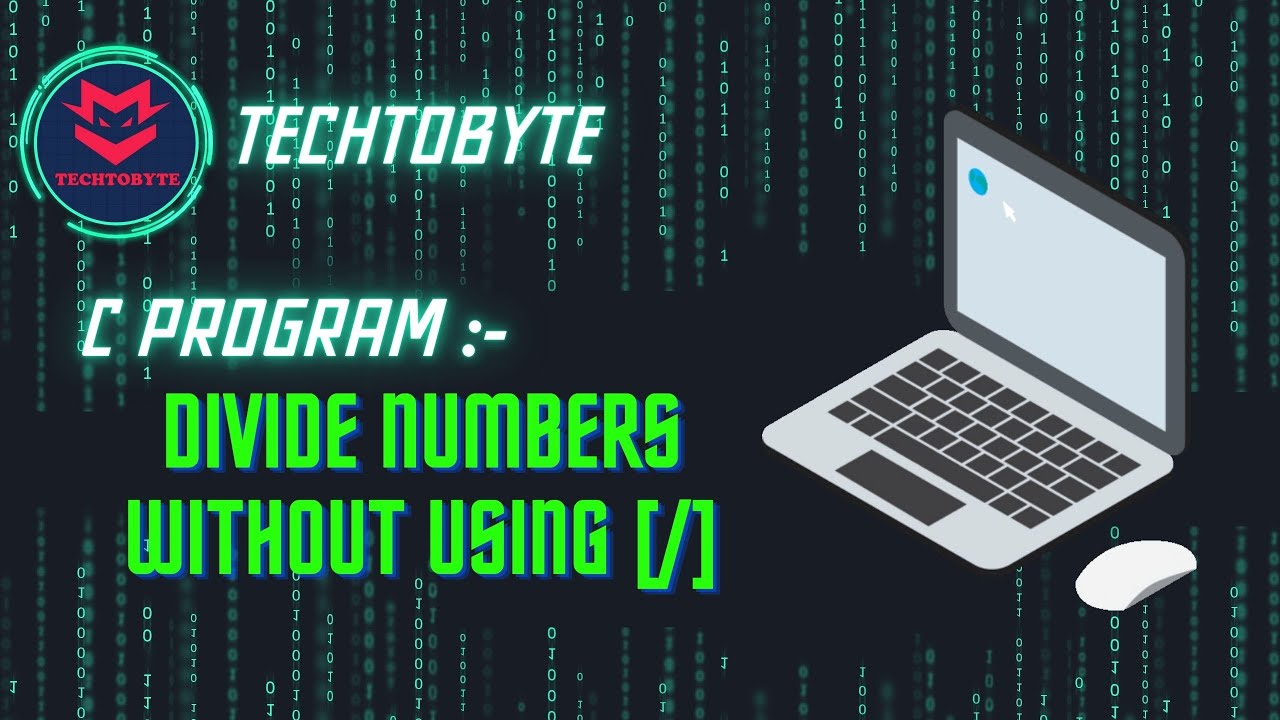 C Programming Divide Numbers Like A Pro Without The Operator Youtube