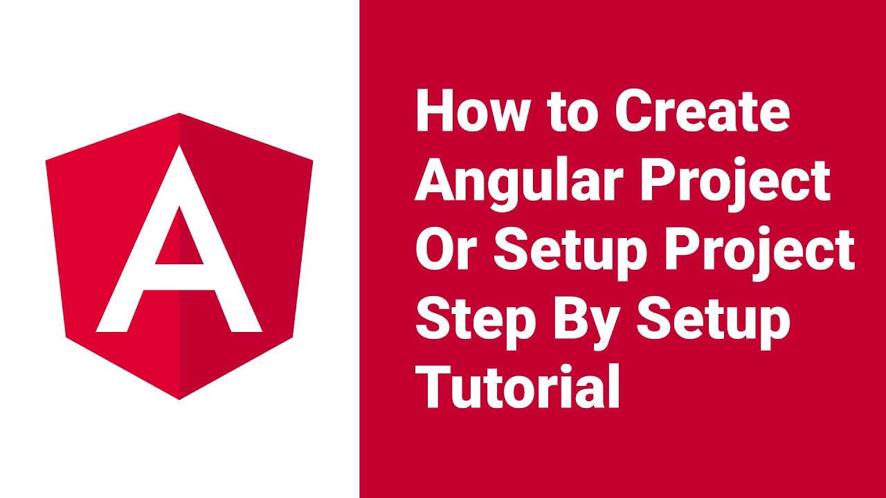 How To Create Angular Project Step By Setup Angular Tutorial