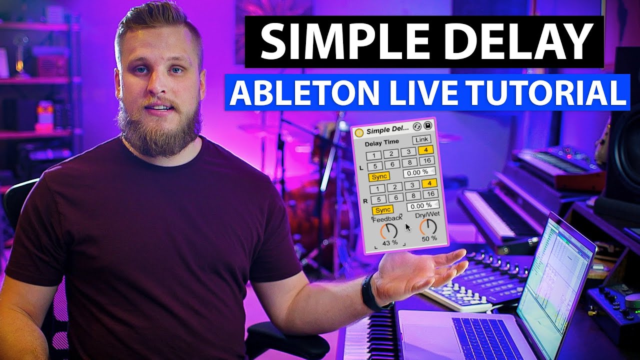 Ableton Live Tutorial Intro To The Simple Delay Plugin Youtube