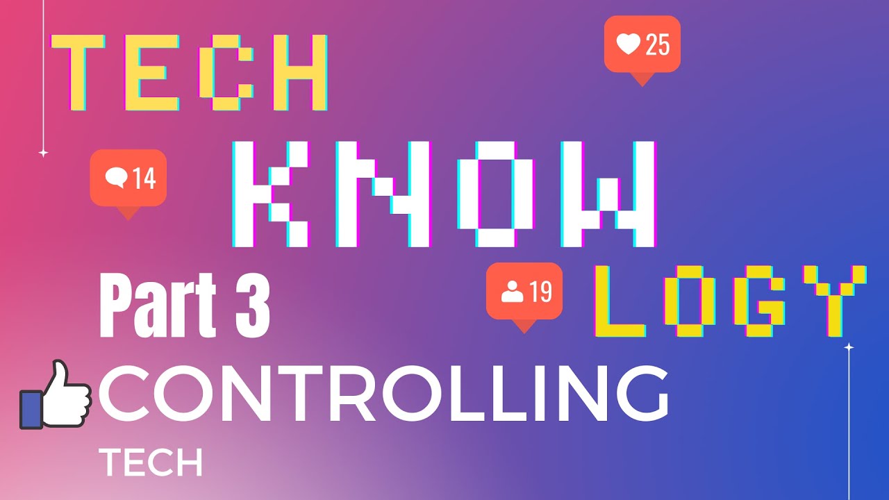 Techknowlogy Controlling Technology Youtube