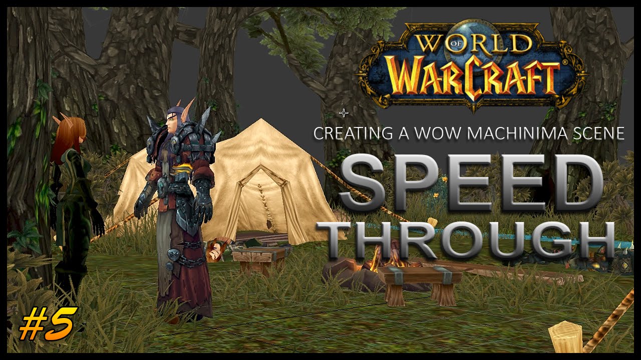 Creating A Wow Machinima Scene 5 Speed Through Youtube