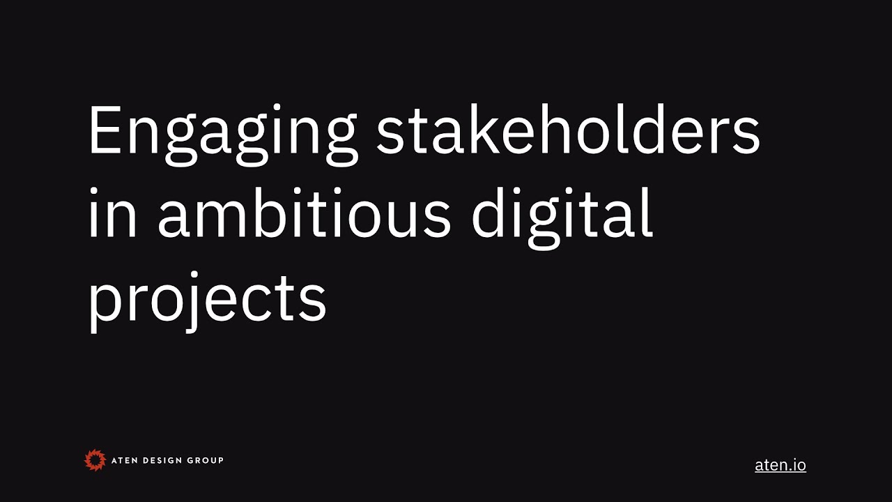 Engaging Stakeholders In Ambitious Digital Projects Youtube