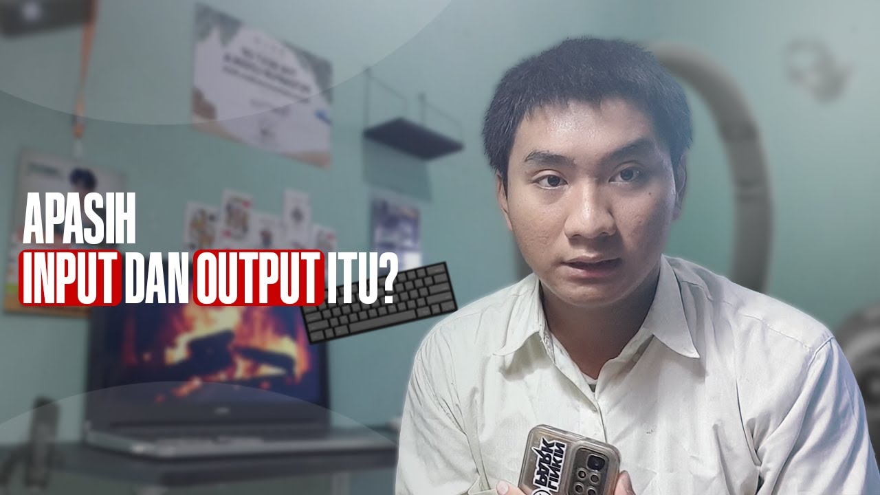 Apasih Input Dan Output Itu Youtube