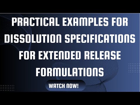 Practical Examples For Dissolution Specifications For Extended Release