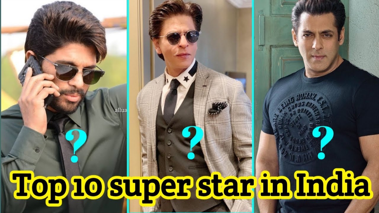 Top 10 Superstar In India Top 10 Star In Bollywood 2021 Youtube