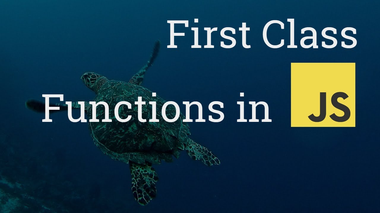 First Class Functions In Javascript Youtube