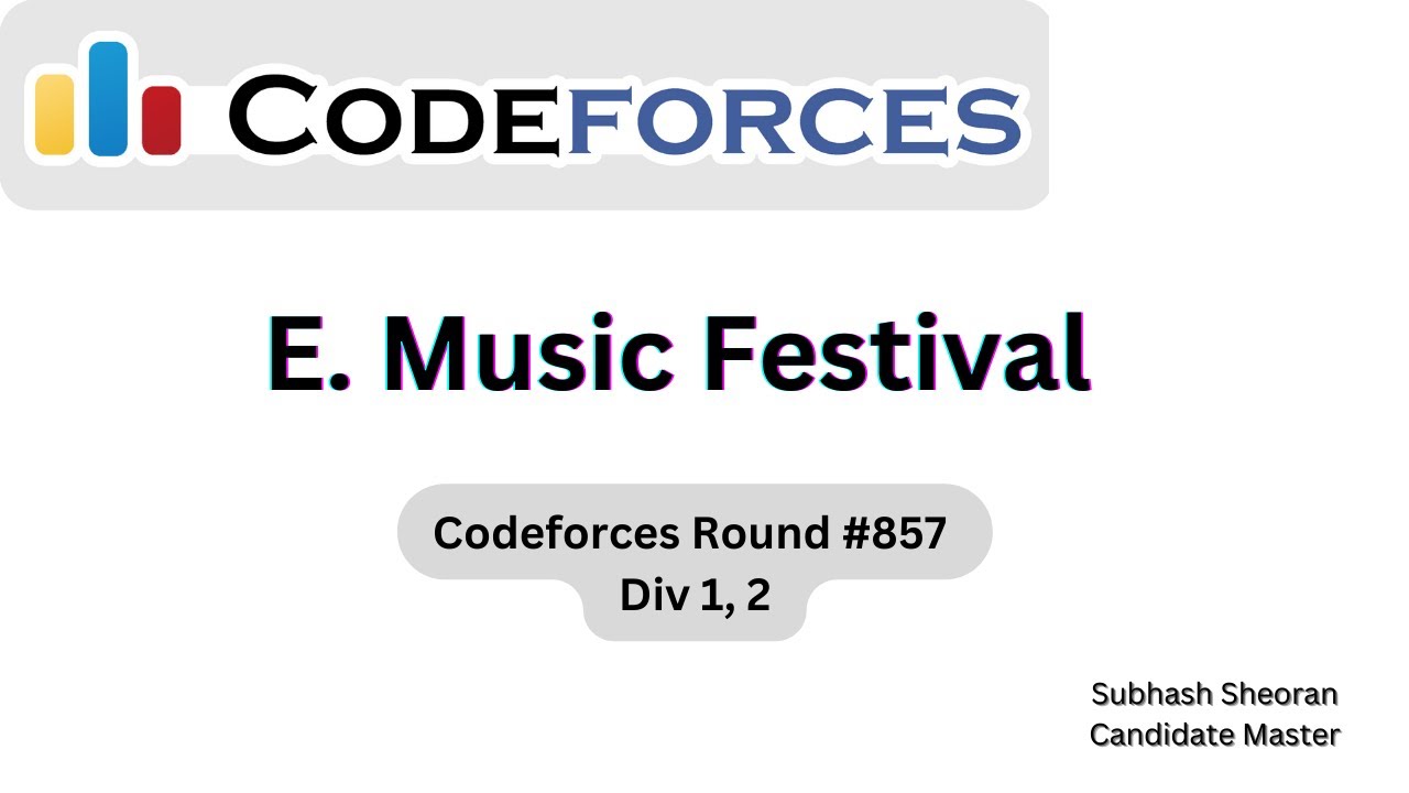 Codeforces Round 857 Div 1 2 Problem E Music Festival Youtube