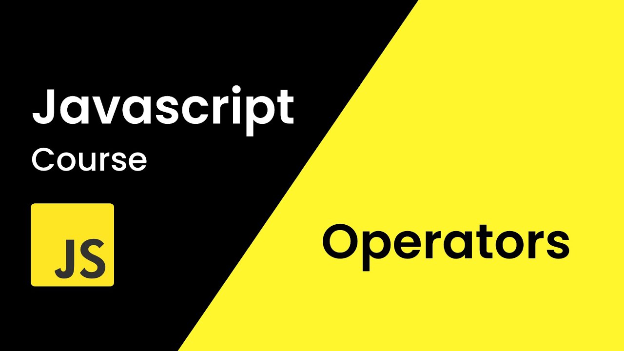 Operators In Javascript Javascript Tutorial For Beginners Youtube