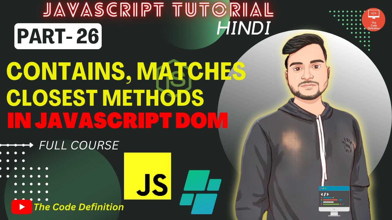 Javascript Tutorial Contains Matches Closest Method For Search In Js
